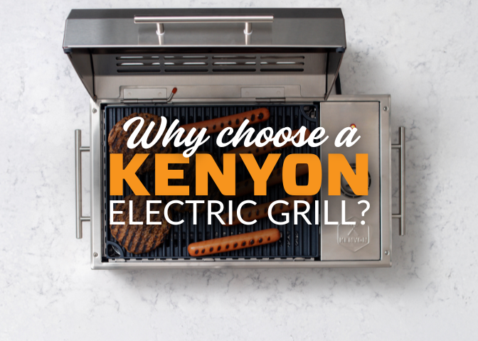 Why Choose a Kenyon Electric Grill? - Kenyon